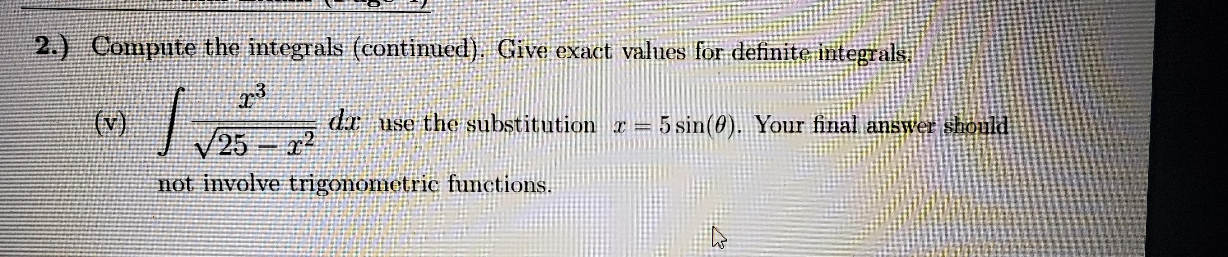 Solved 2.) Compute the integrals (continued). Give exact | Chegg.com