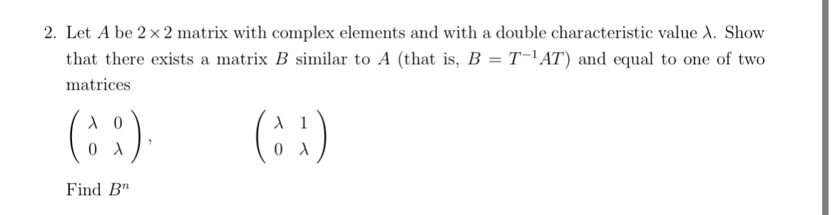 Solved Let A be 2×2 matrix with complex elements and with a | Chegg.com