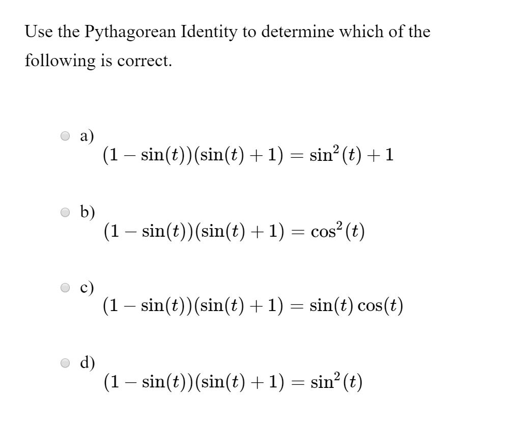 Solved Use the Pythagorean Identity to determine which of | Chegg.com