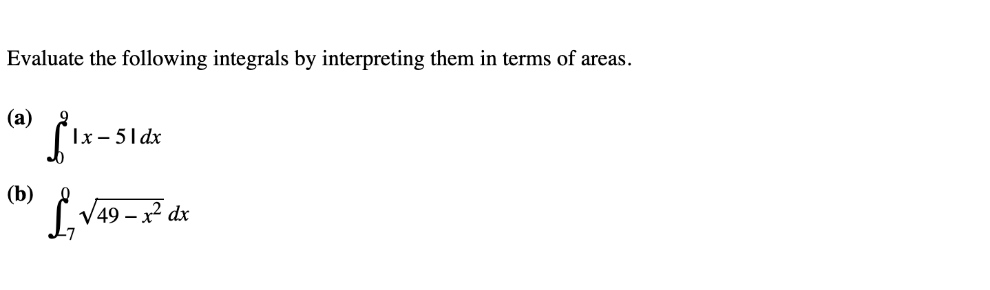 Solved Evaluate the following integrals by interpreting them | Chegg.com
