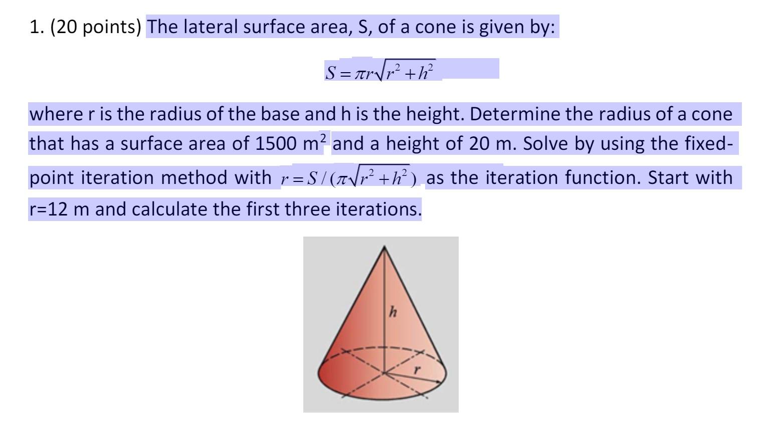 Solved 1. (20 points) The lateral surface area, S, of a cone | Chegg.com