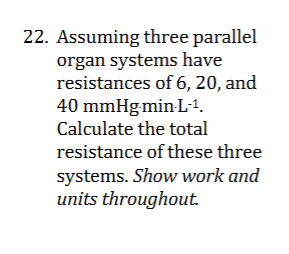 Solved 22. Assuming three parallel organ systems have | Chegg.com