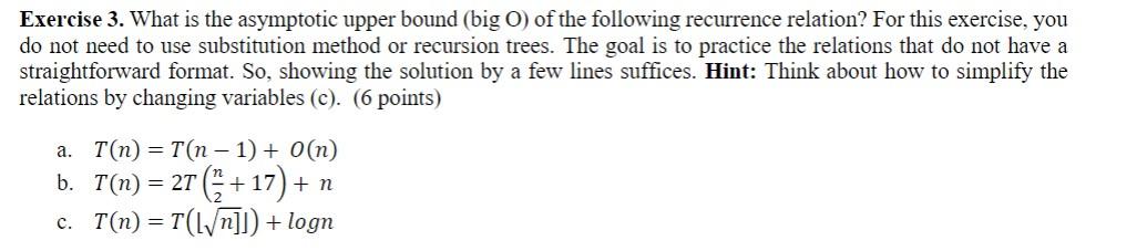 Solved Exercise 3. What is the asymptotic upper bound (big | Chegg.com