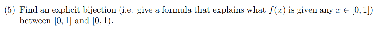 Solved Find an explicit bijection (i.e. give a formula that | Chegg.com