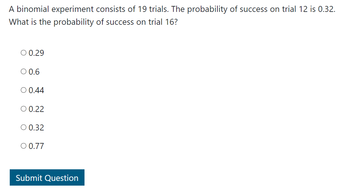 Solved A binomial experiment consists of 19 ﻿trials. The | Chegg.com