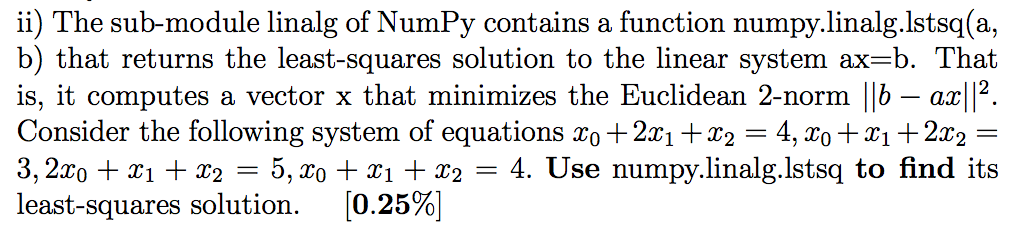 Solved ii) The sub-module linalg of NumPy contains a | Chegg.com