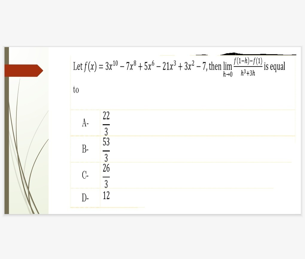 Solved Let f(x) = 3x10 – 7x8 + 5x6 – 21x + 3x2 – 7, then lim | Chegg.com
