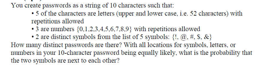 Solved You create passwords as ﻿a string of 10 ﻿characters | Chegg.com