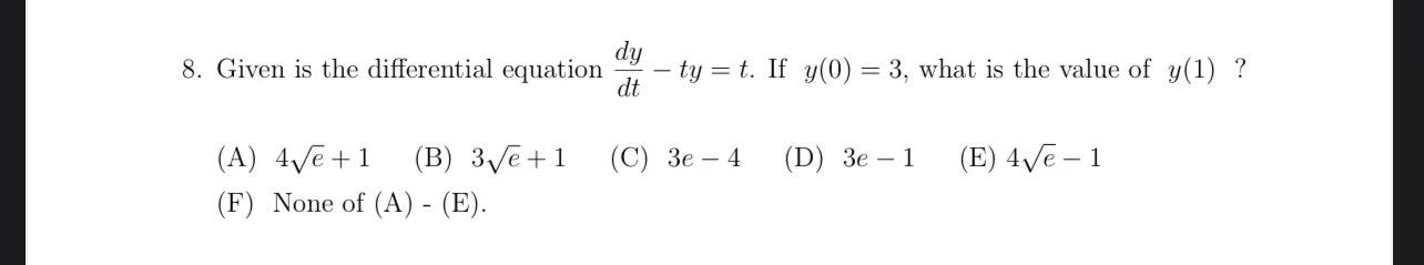 Solved dy 8. Given is the differential equation dt ty=t. If | Chegg.com