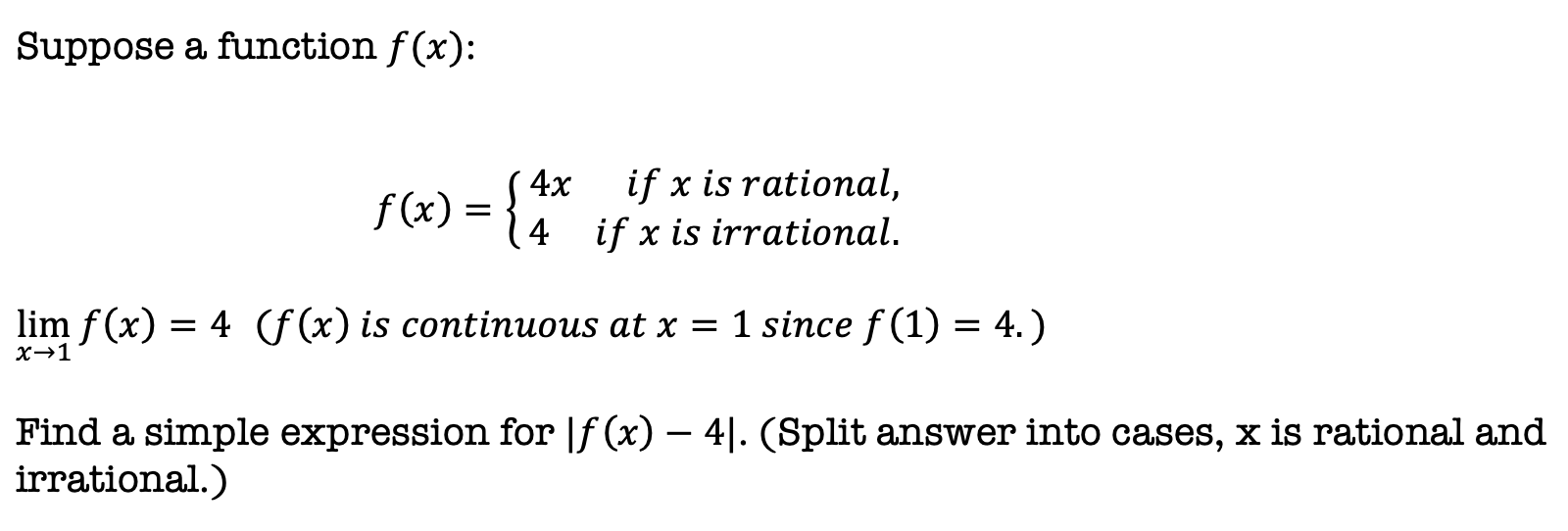 Solved Suppose a function f(x) : f(x)={4x4 if x is rational | Chegg.com