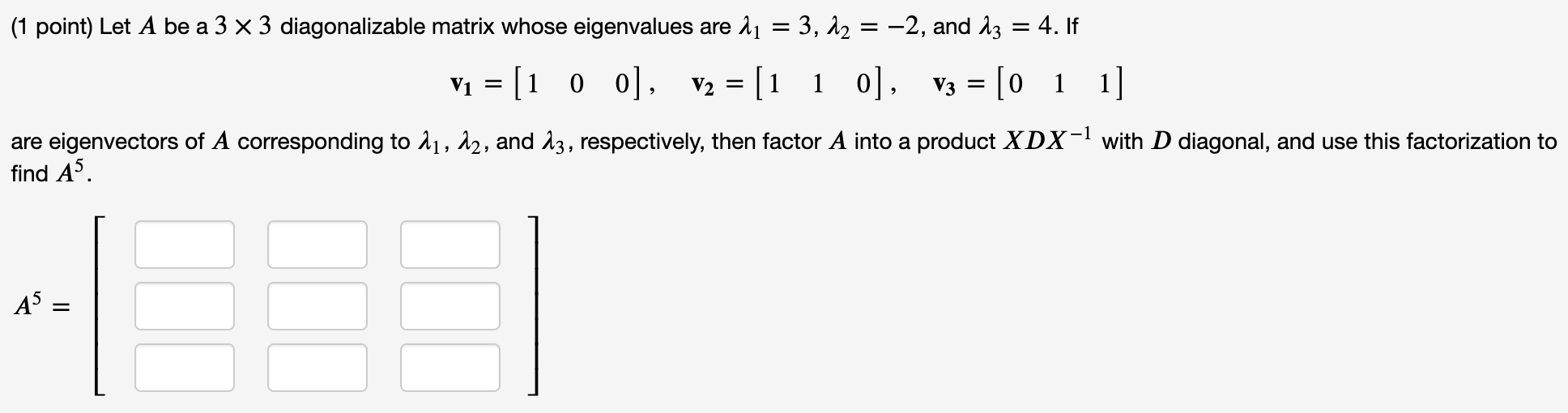 Solved (1 point) Let A be a 3 x 3 diagonalizable matrix | Chegg.com