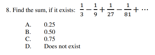 Solved 8. Find the sum, if it exists: 31−91+271−811+⋯ A. | Chegg.com