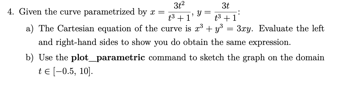 Solved Y 3t2 3t 4. Given the curve parametrized by x = t3 | Chegg.com
