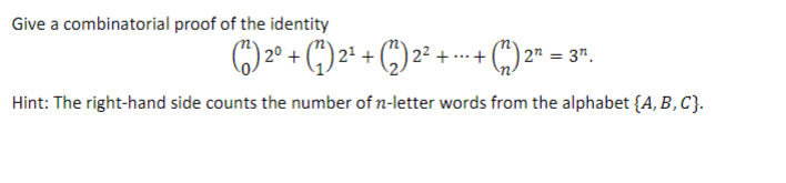 Solved Give a combinatorial proof of the identity ©) 20+(?)2 | Chegg.com
