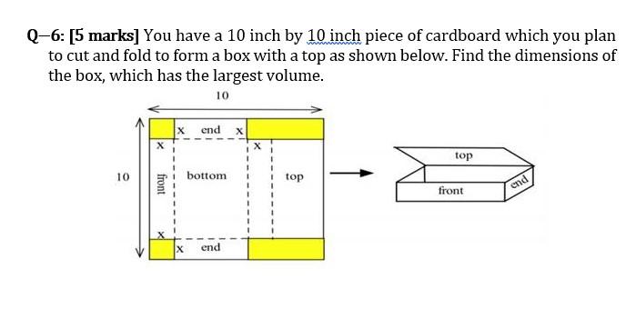 Solved Q-6: [5 marks] You have a 10 inch by 10 inch piece of | Chegg.com