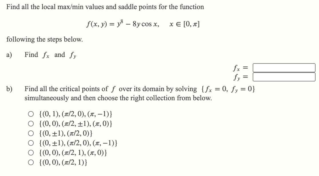 Solved Find all the local max/min values and saddle points | Chegg.com