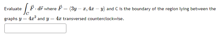 Solved Evaluate ∫C﻿vec(F)*dvec(r) ﻿where | Chegg.com