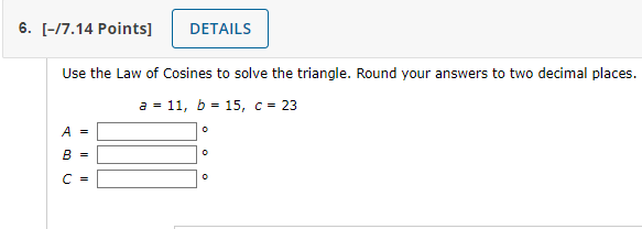 Solved Use the Law of Cosines to solve the triangle. Round | Chegg.com