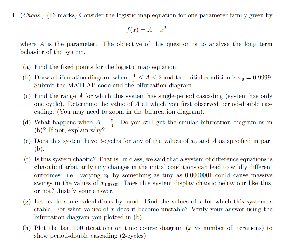 Solved (Chaos.) (16 marks) Consider the logistic map | Chegg.com