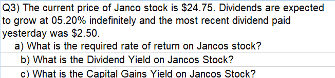 Solved Q3) The current price of Janco stock is $24.75. | Chegg.com