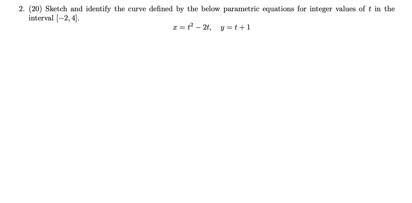 Solved (20) Sketch and identify the curve defined by the | Chegg.com