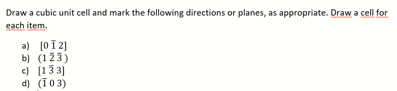 Solved Draw a cubic unit cell and mark the following | Chegg.com