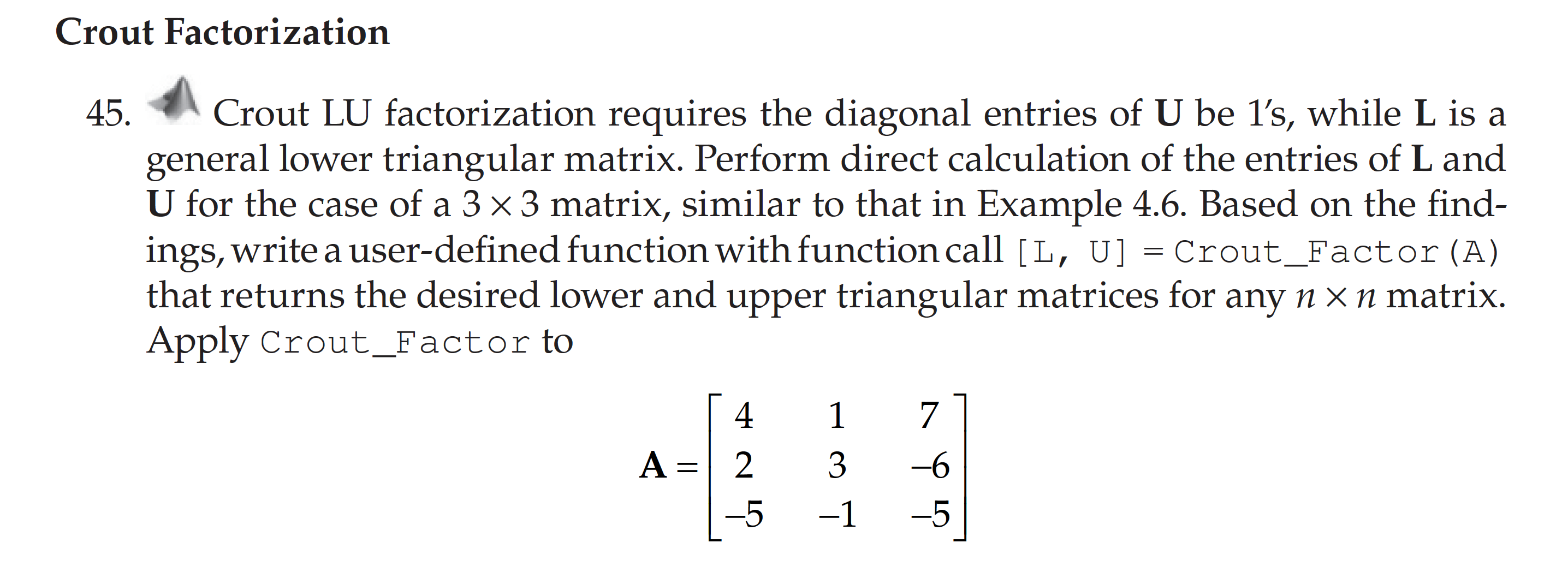 Solved 45. A Crout LU factorization requires the diagonal | Chegg.com