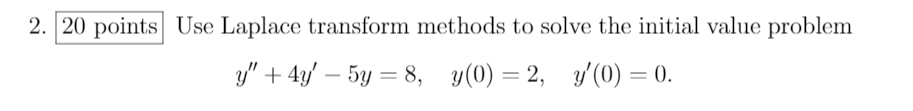 Solved Use Laplace transform methods to solve the initial | Chegg.com