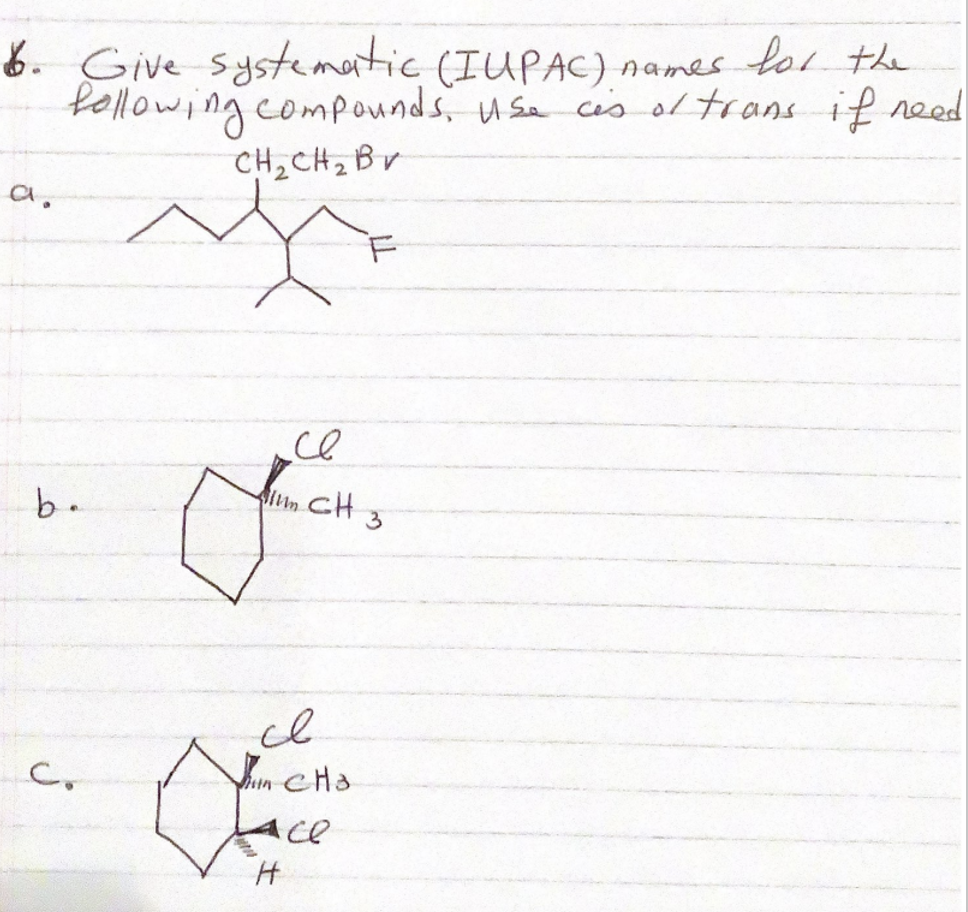 Solved 6. Give systematic (IUPAC) names for the following | Chegg.com