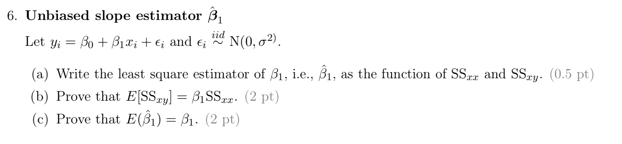 Solved 6. Unbiased slope estimator ß, Let yi = Bo + Bixi + | Chegg.com