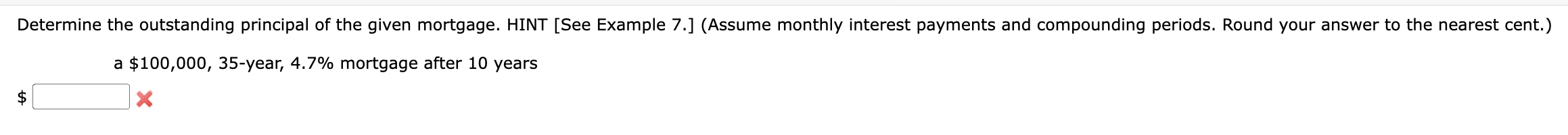 Solved a $100,000,35-year, 4.7% mortgage after 10 years $ | Chegg.com