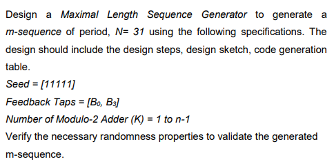 Design a Maximal Length Sequence Generator to | Chegg.com
