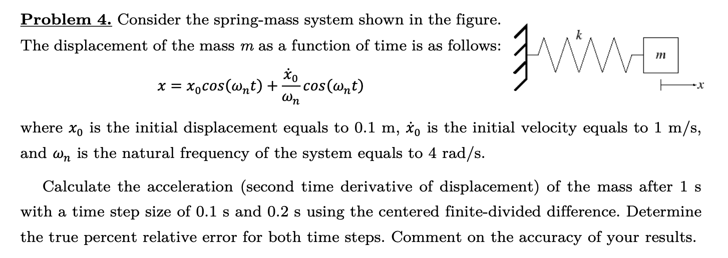 Solved Problem 4. Consider the spring-mass system shown in | Chegg.com