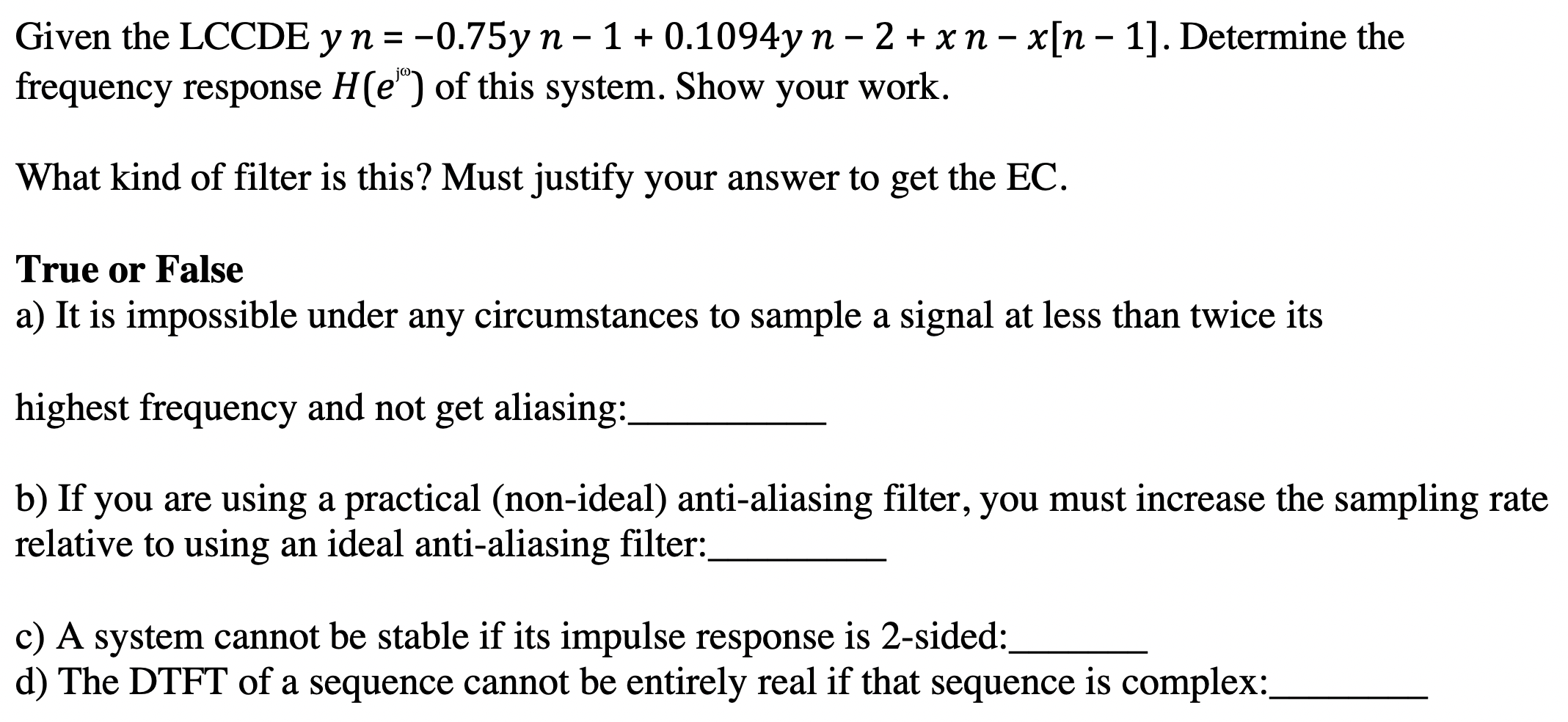 Solved Given the LCCDE yn=-0.75y n-1 +0.1094yn - 2 + x n - | Chegg.com