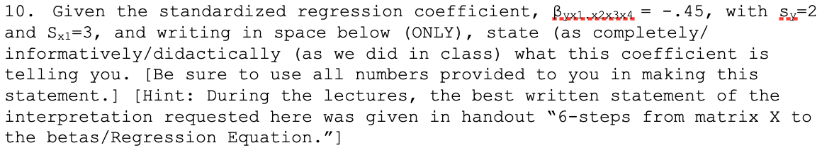 Solved 10. Given the standardized regression coefficient, | Chegg.com
