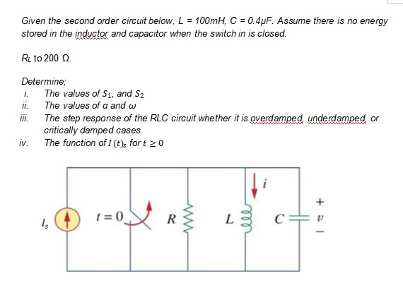 Solved Given the second order circuit below, L = 100mH, C = | Chegg.com