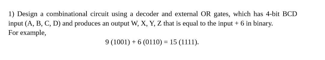 Solved 1) Design a combinational circuit using a decoder and | Chegg.com