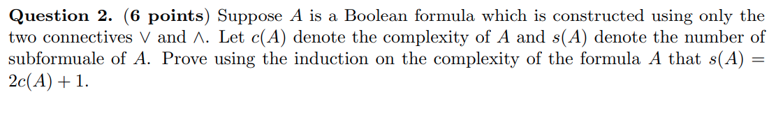 Solved Question 2. (6 points) Suppose A is a Boolean formula | Chegg.com