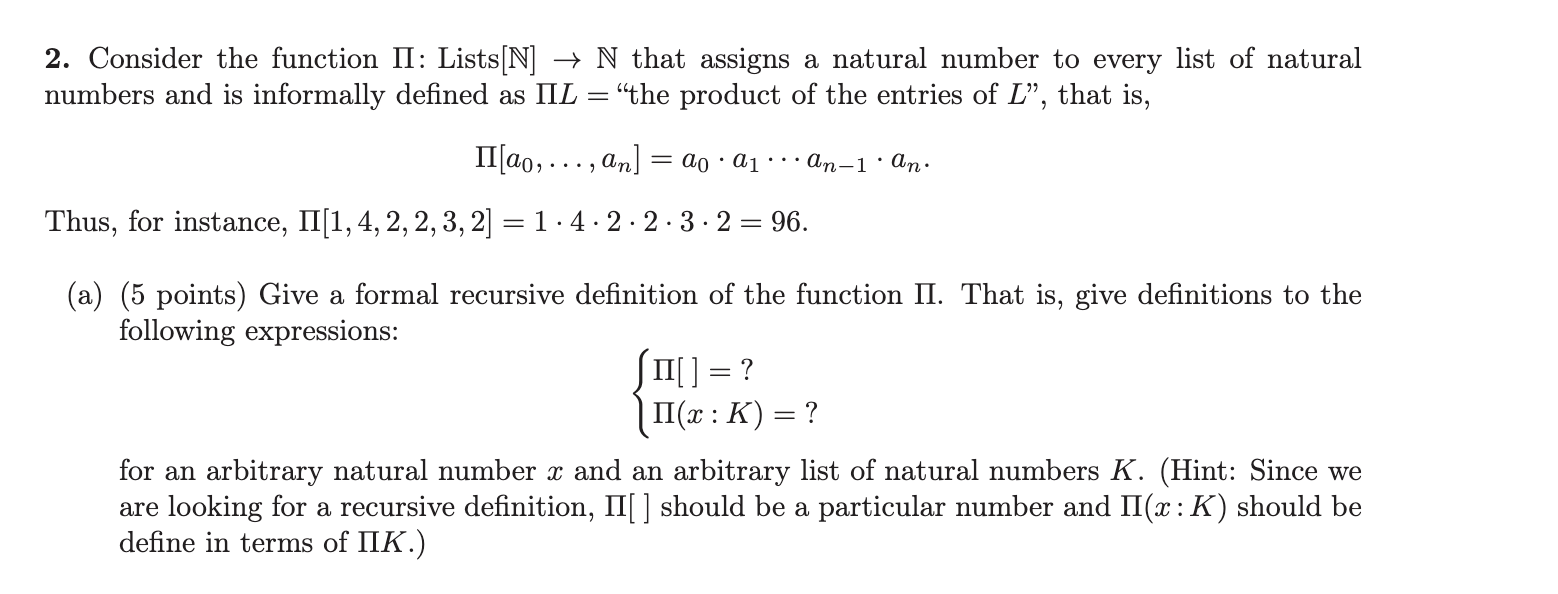 Solved . Consider the function Π : Lists[N]→N that assigns a | Chegg.com