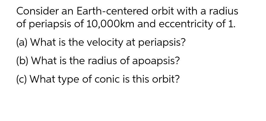 Solved Consider an Earth-centered orbit with a radius a of | Chegg.com