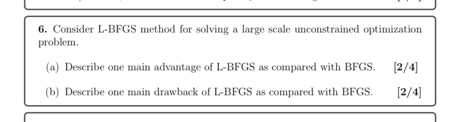 Solved 6. Consider L-BFGS method for solving a large scale | Chegg.com