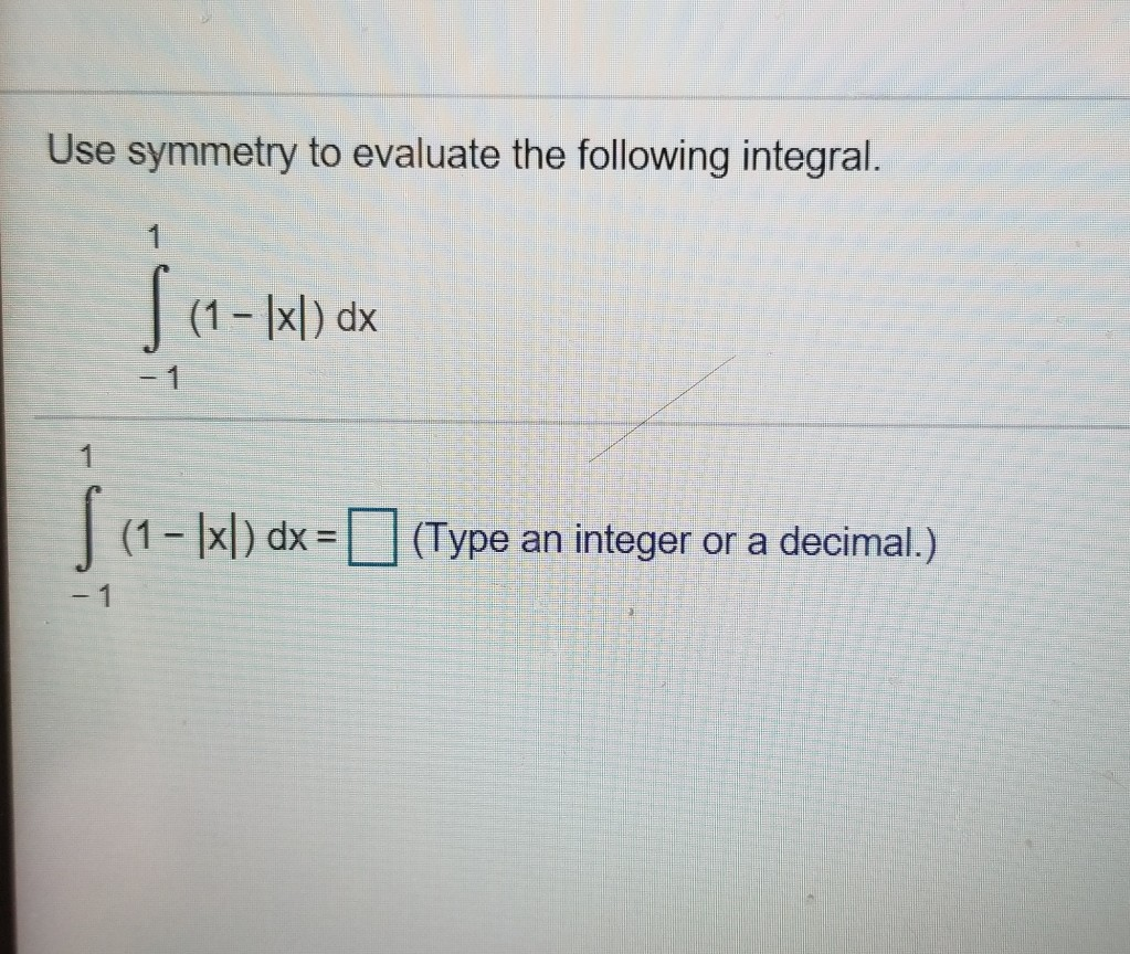 Solved Use symmetry to evaluate the following integral. 1 xp | Chegg.com