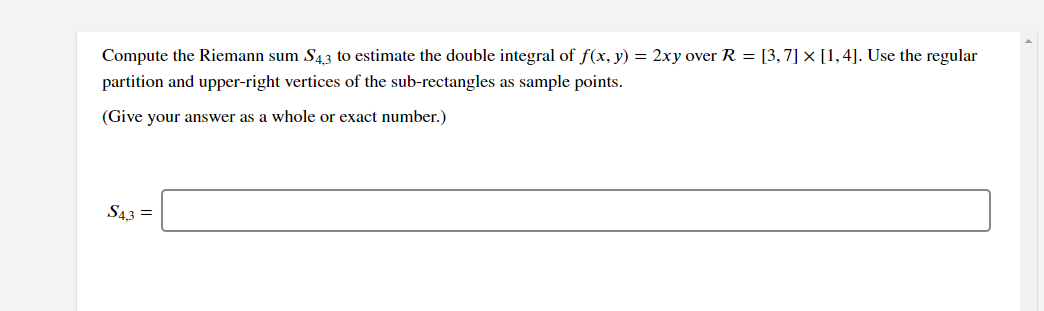 Solved Compute the Riemann sum S4,3 to estimate the double | Chegg.com