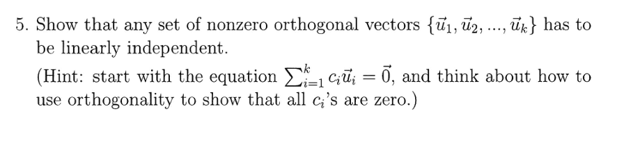 Solved Show that any set of nonzero orthogonal vectors { | Chegg.com