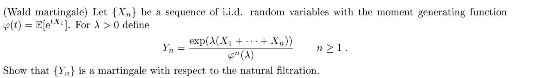 Solved Wald Martingale Let Xn Be A Sequence Of Iid 