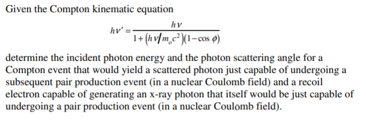 Solved Given the Compton kinematic equation hv hy' 1+ | Chegg.com