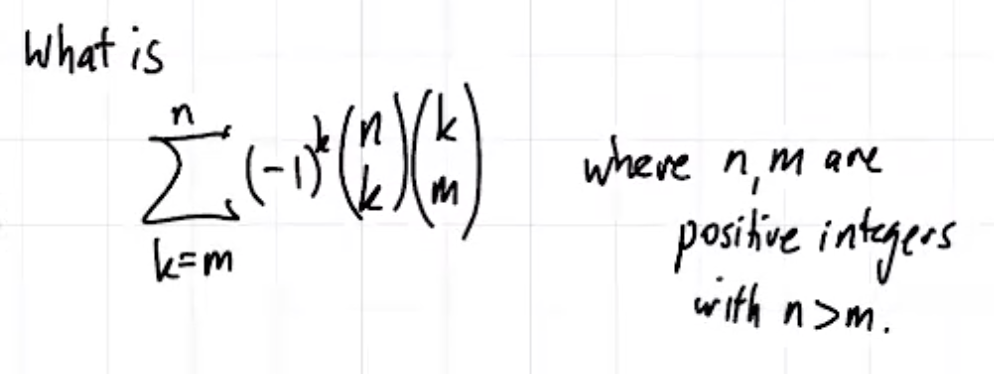Solved What is ∑k=mn(−1)k(nk)(km) where n,m are positive | Chegg.com