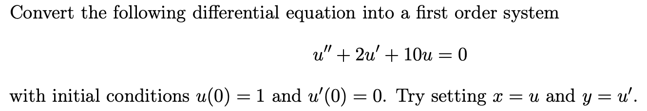 Solved Convert the following differential equation into a | Chegg.com
