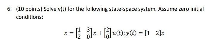 Solved 6. (10 points) Solve y(t) for the following | Chegg.com