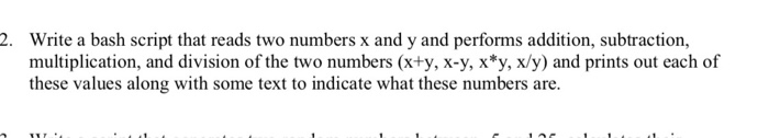 Solved 2. Write a bash script that reads two numbers x and y | Chegg.com